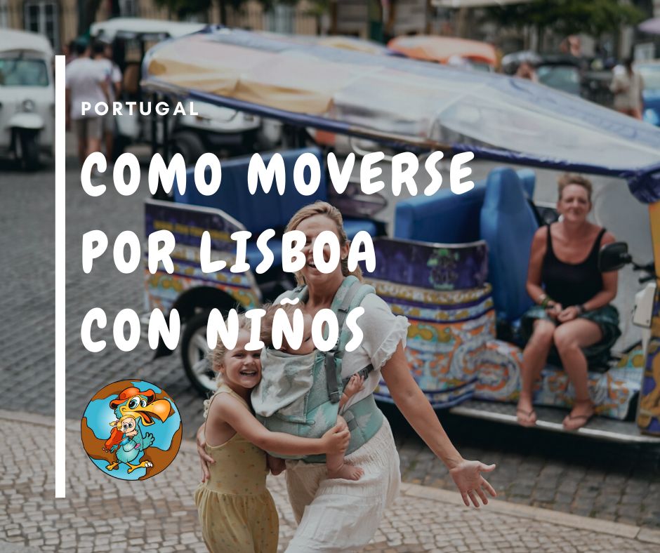 Como moverse por Lisboa con niños: mejores opciones - Viajandodo